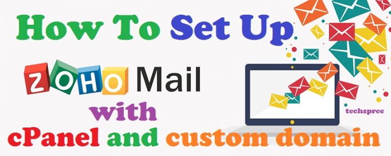 How to setup Zohomail with cPanel and custom domain managed by you - TechSpree